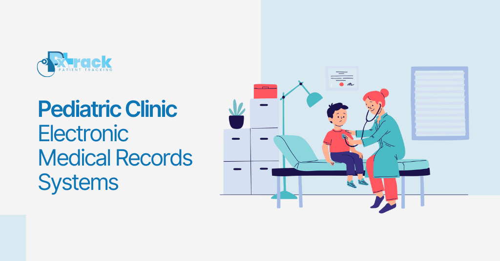 Pediatric Clinic Electronic Medical Record Systems - PxTrack