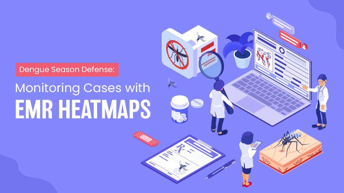 Dengue Treatment Protocol & EMR Heatmap Monitoring - PxTrack