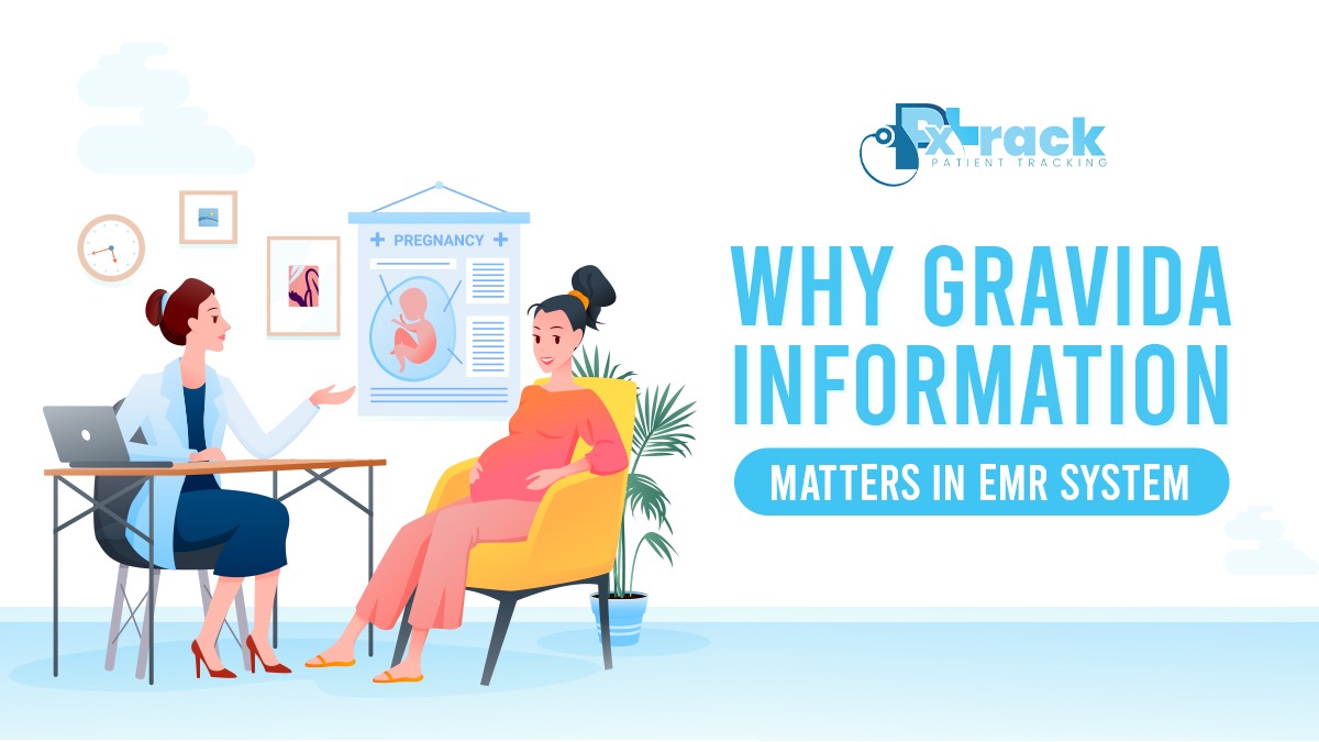Why Gravida Information Matters in EMR Systems - PxTrack
