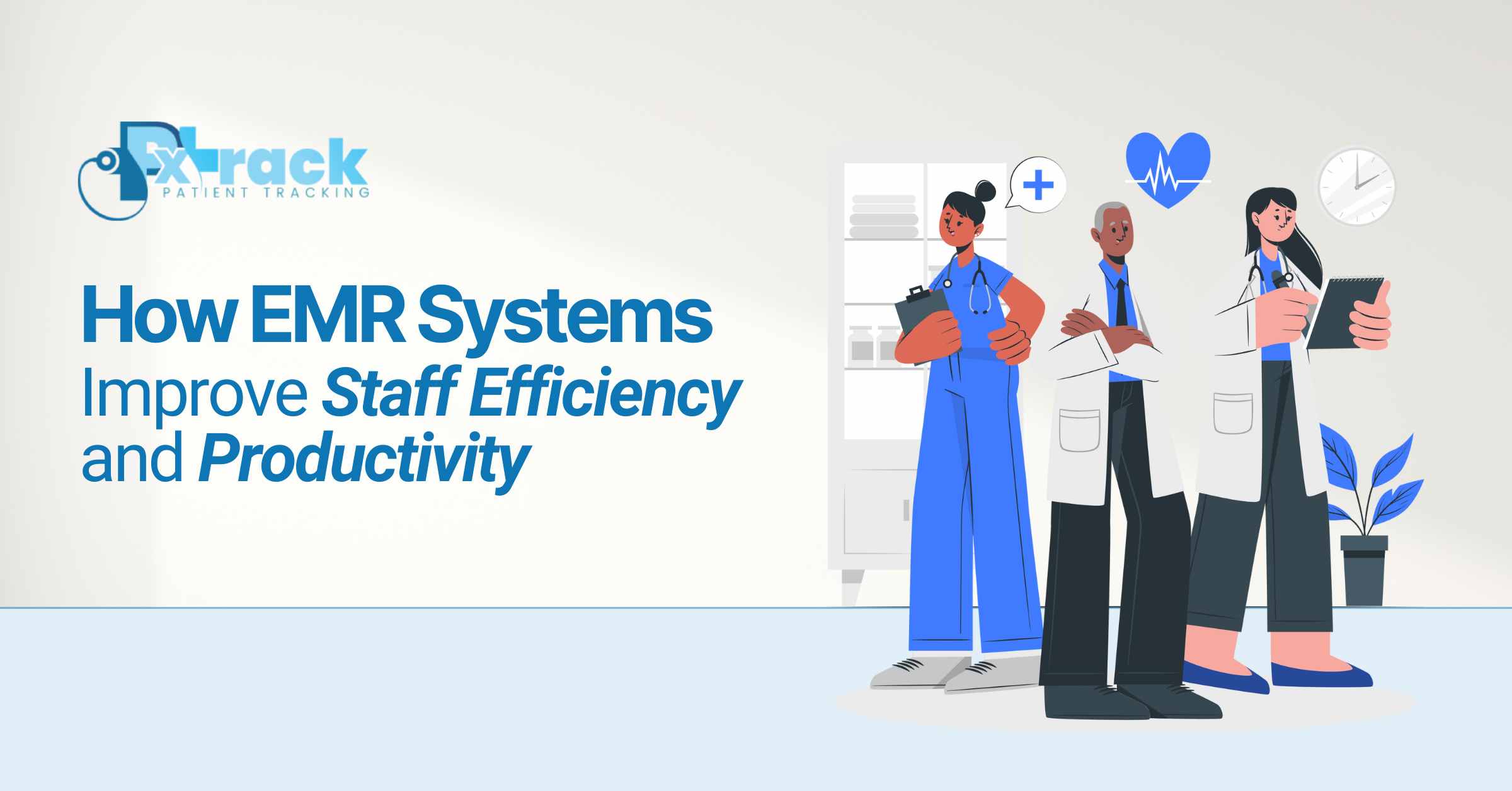 How EMRs Improve Staff Efficiency and Productivity - PxTrack