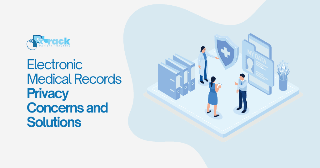Electronic Medical Records Privacy Concerns - PxTrack