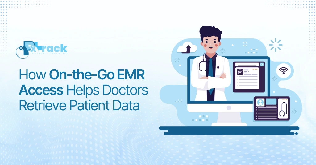 How On-the-Go EMR Access Helps Doctors Retrieve Patient Data